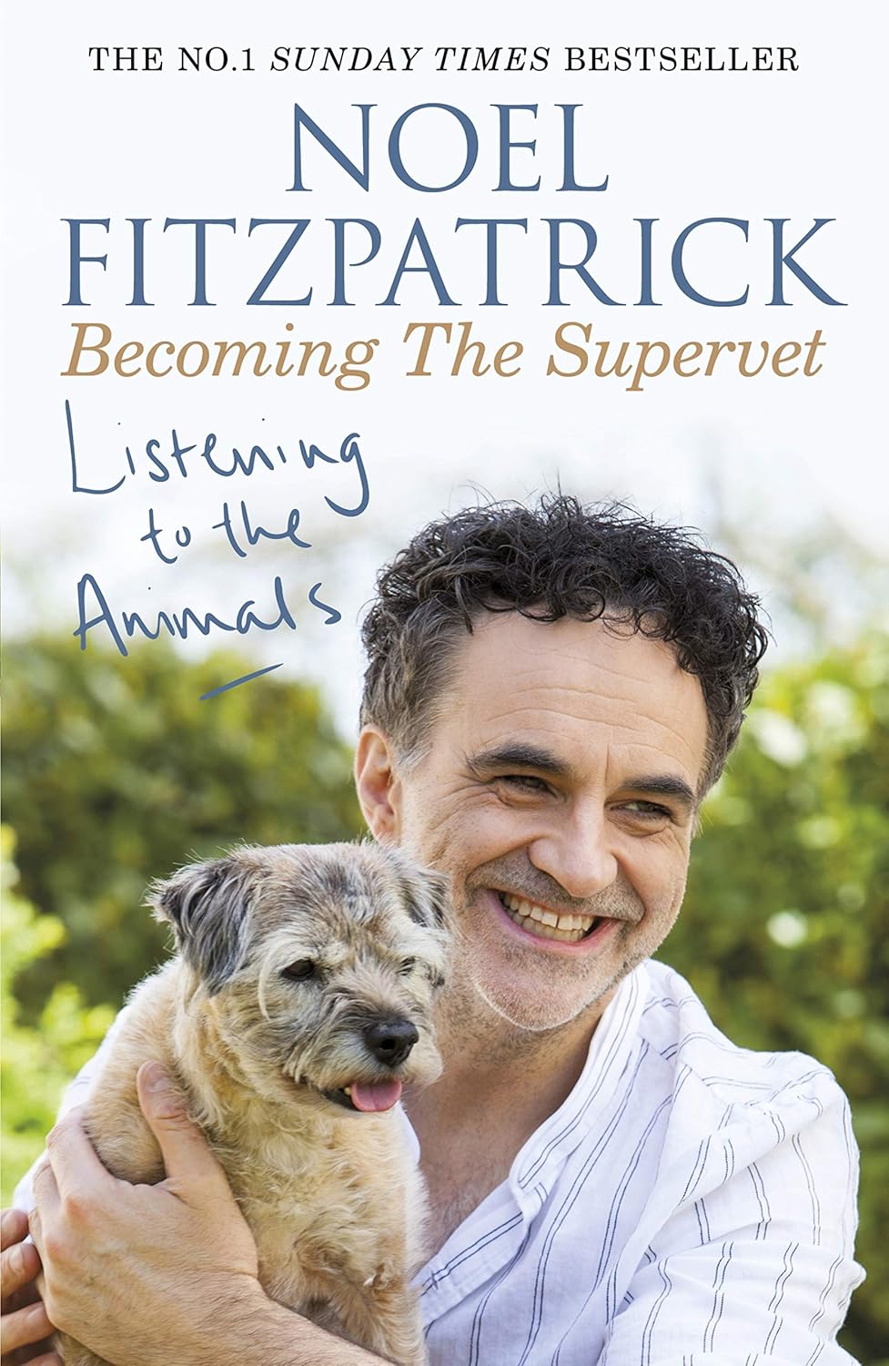 Listening to the Animals: Becoming The Supervet: A heartwarming gift ...