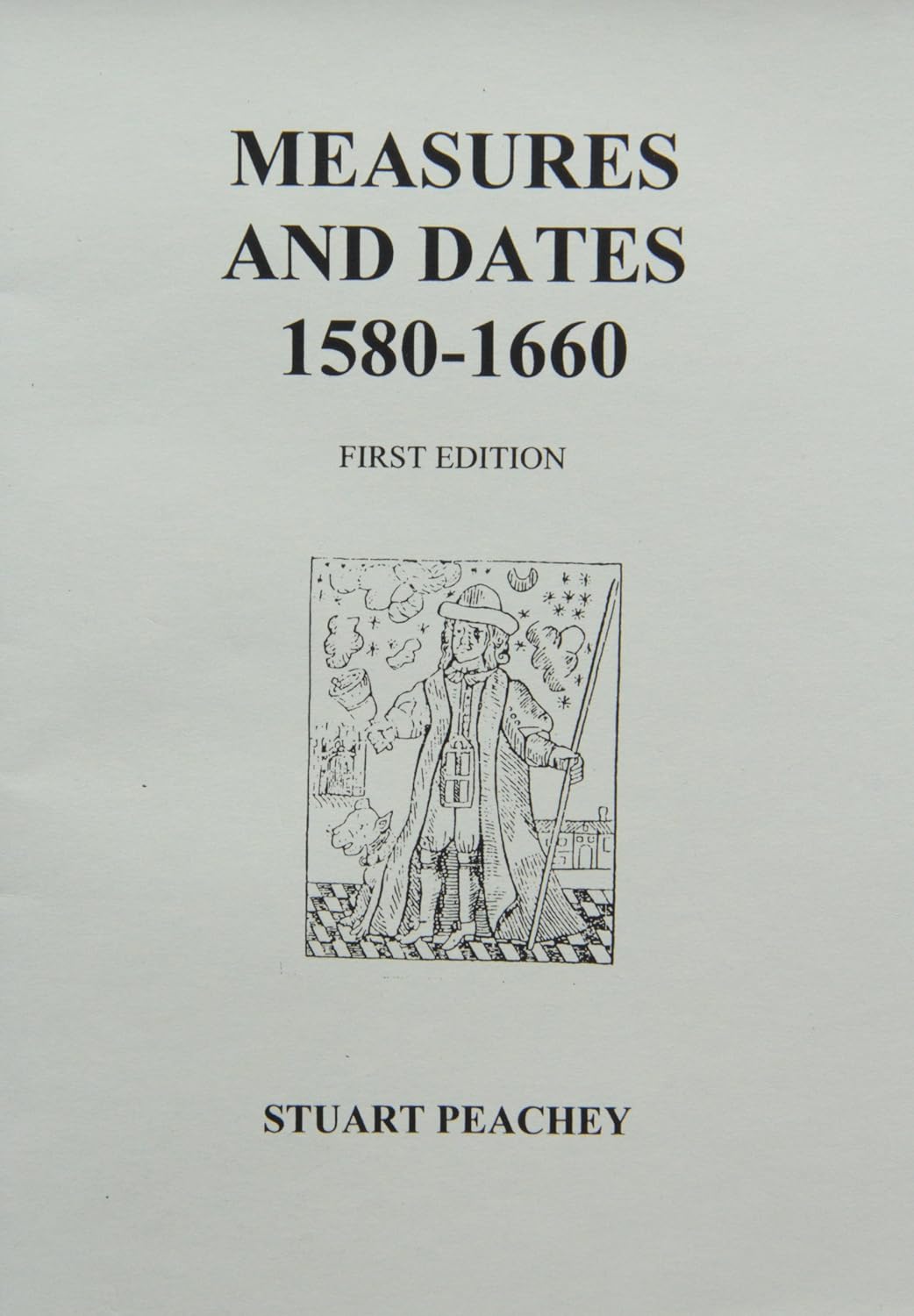 Measures and Dates 1580-1660 (Living History Reference Series) (Living ...