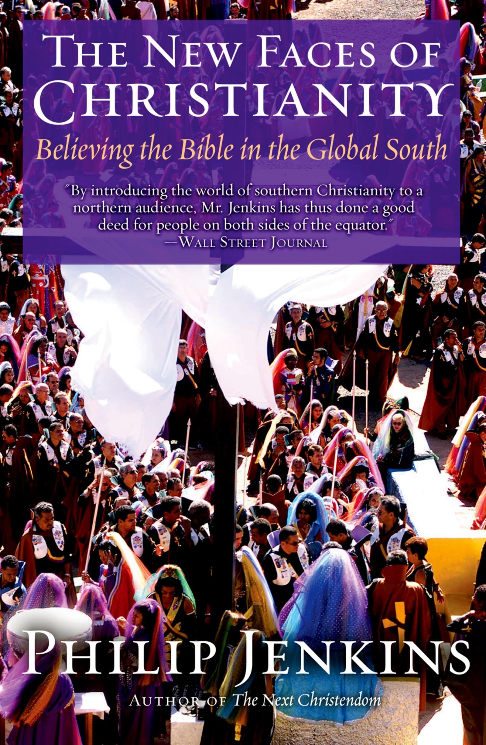 The New Faces of Christianity: Believing the Bible in the Global South ...