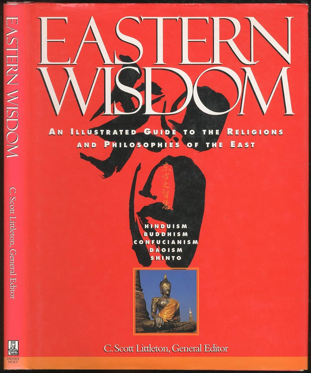 Eastern Wisdom: An Illustrated Guide to the Religions and Philosophies ...