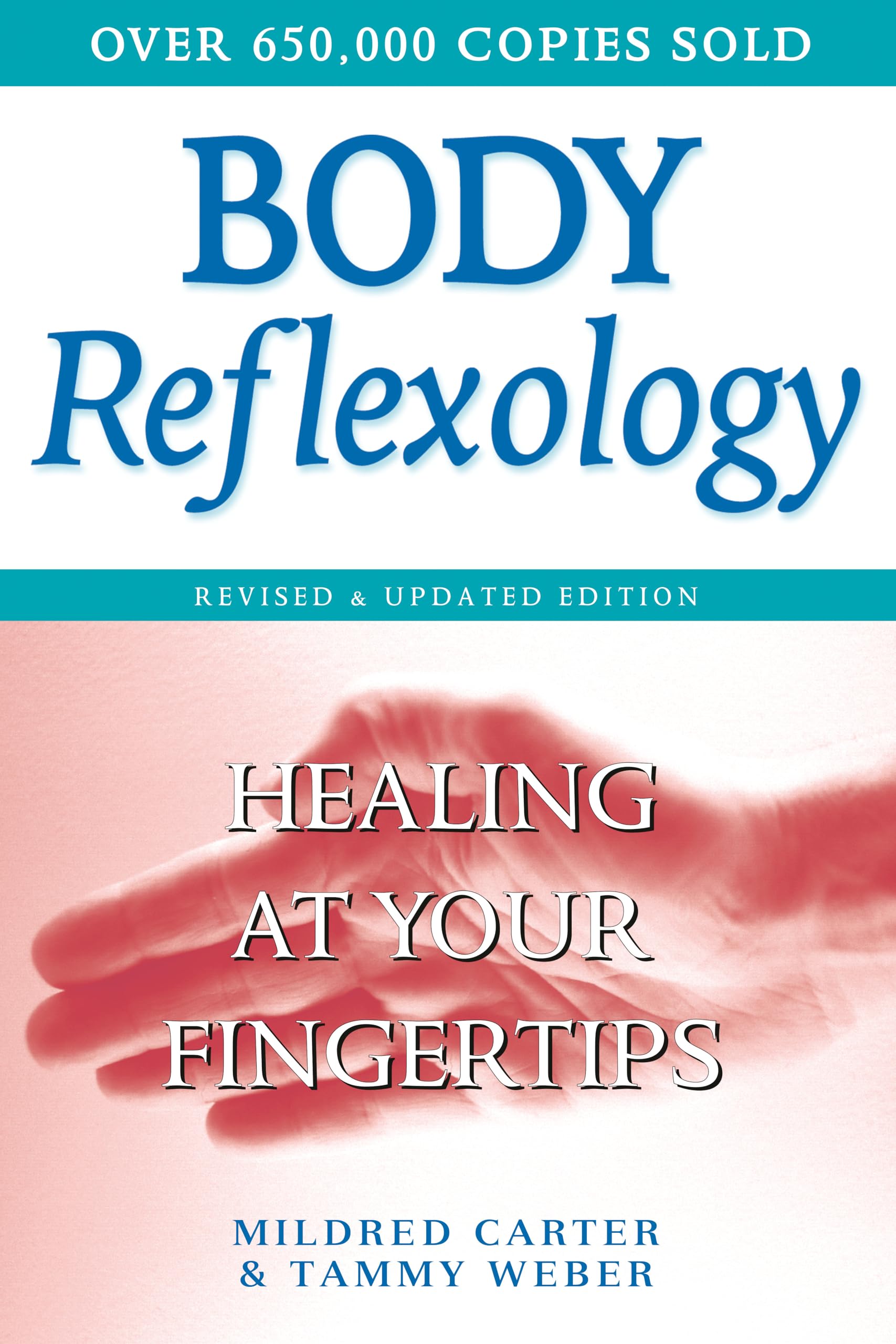 Body Reflexology: Healing at Your Fingertips, Revised and Updated ...