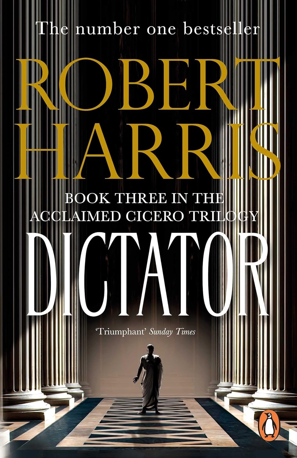 Dictator: From the bestselling author of Conclave: 3 (Cicero Trilogy, 3 ...