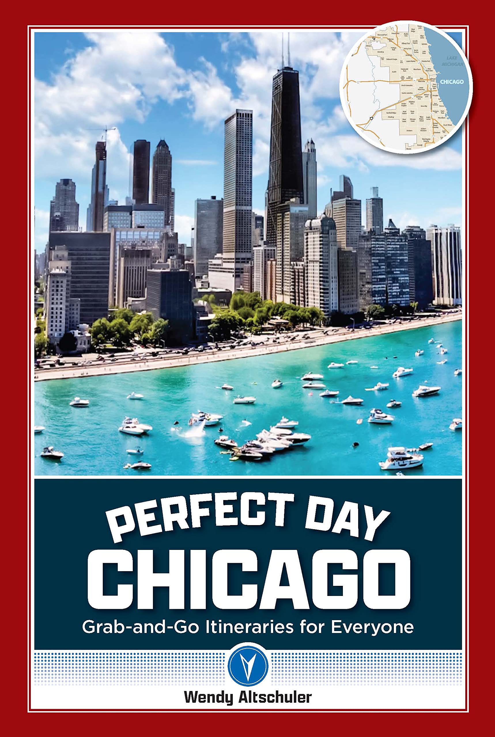 Perfect Day Chicago: Wendy Altschuler: 9781681064352: Amazon.com: Books