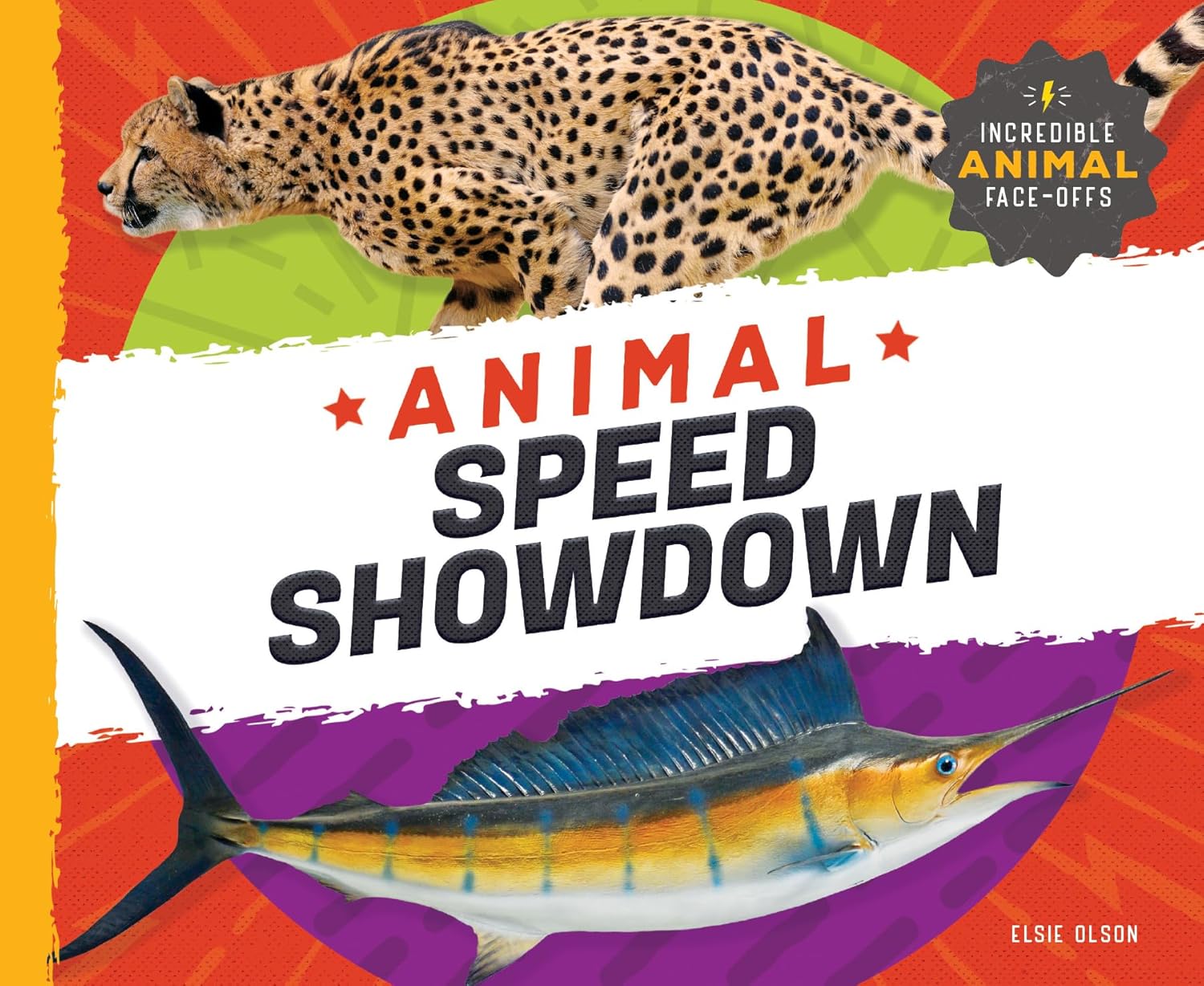 Animal Speed Showdown (Incredible Animal Face-offs): Olson, Elsie ...