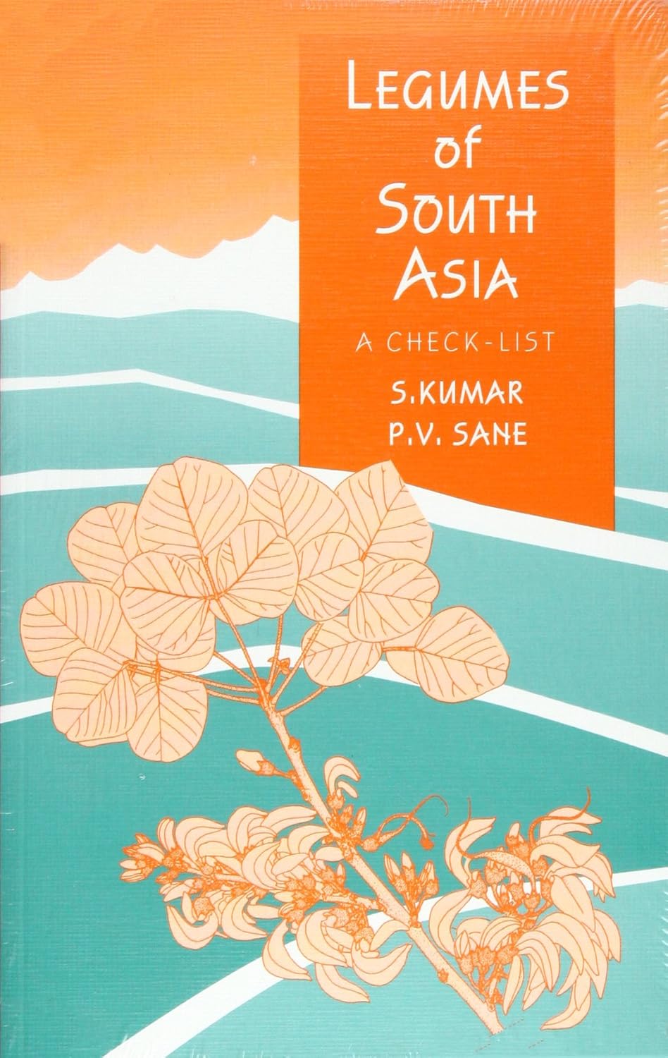 Legumes of South Asia: a checklist: Kumar, S, Sane, P V: 9781842460580 ...