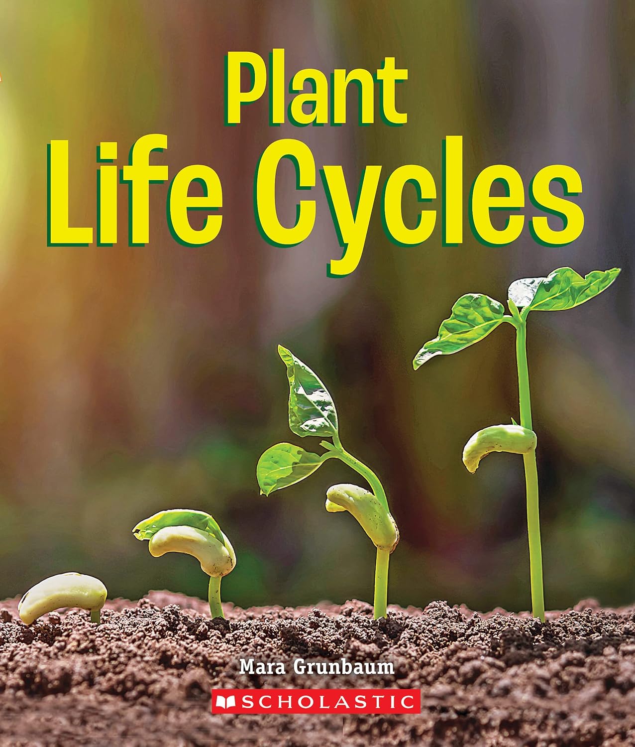 Plant Life Cycles (A True Book: Incredible Plants!) (A True Book ...