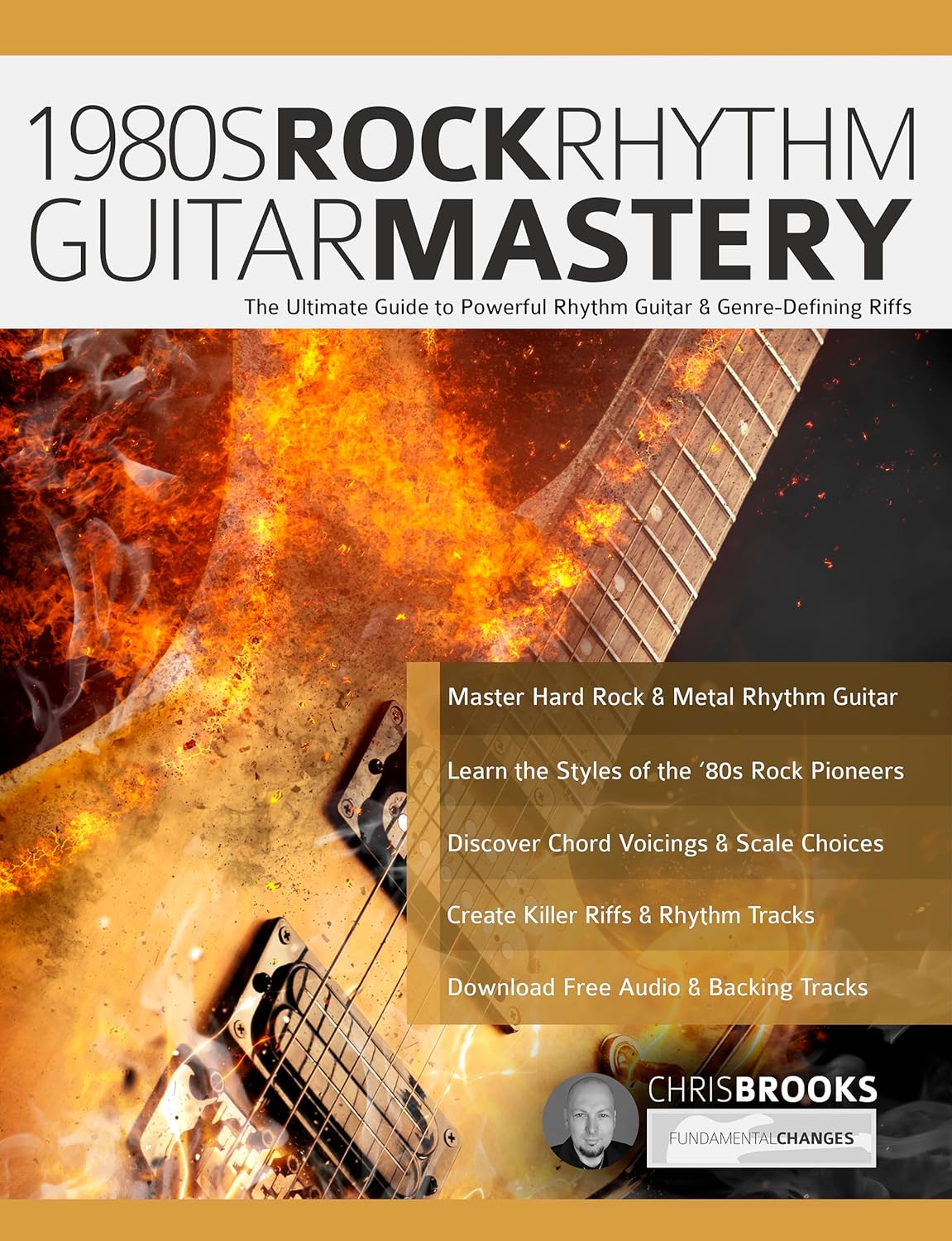 1980s Rock Rhythm Guitar Mastery: The Ultimate Guide to Powerful Rhythm ...
