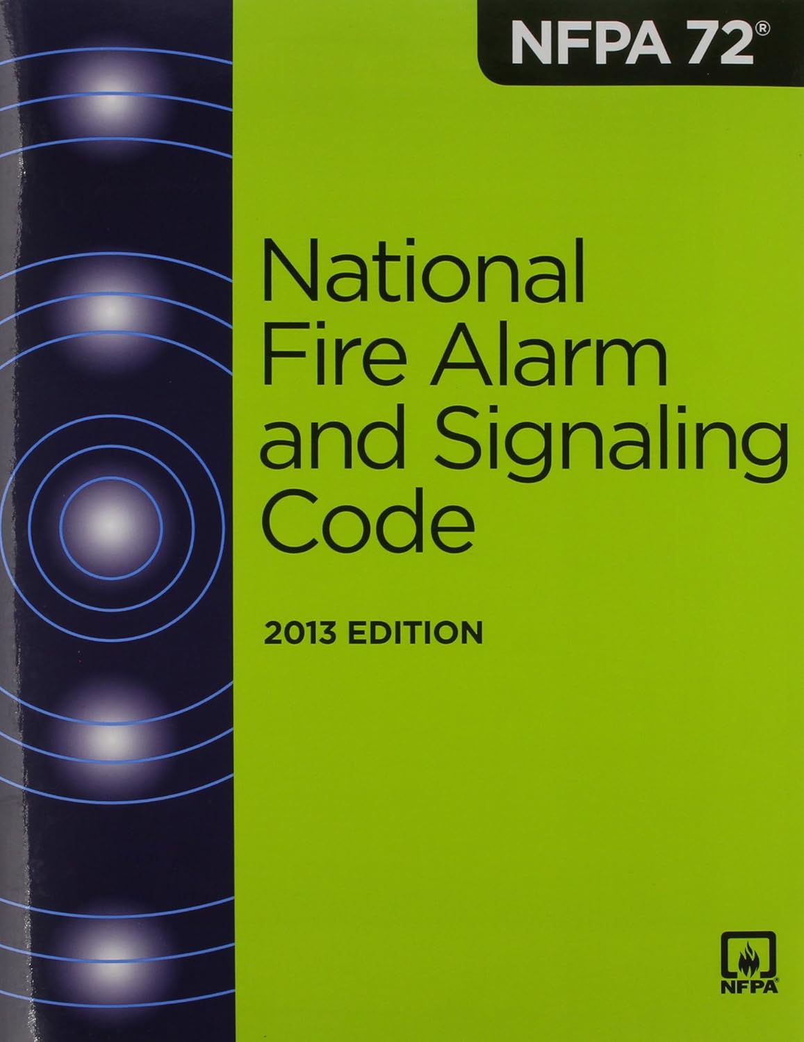 2013 NFPA 72: National Fire Alarm and Signaling Code: National Fire ...