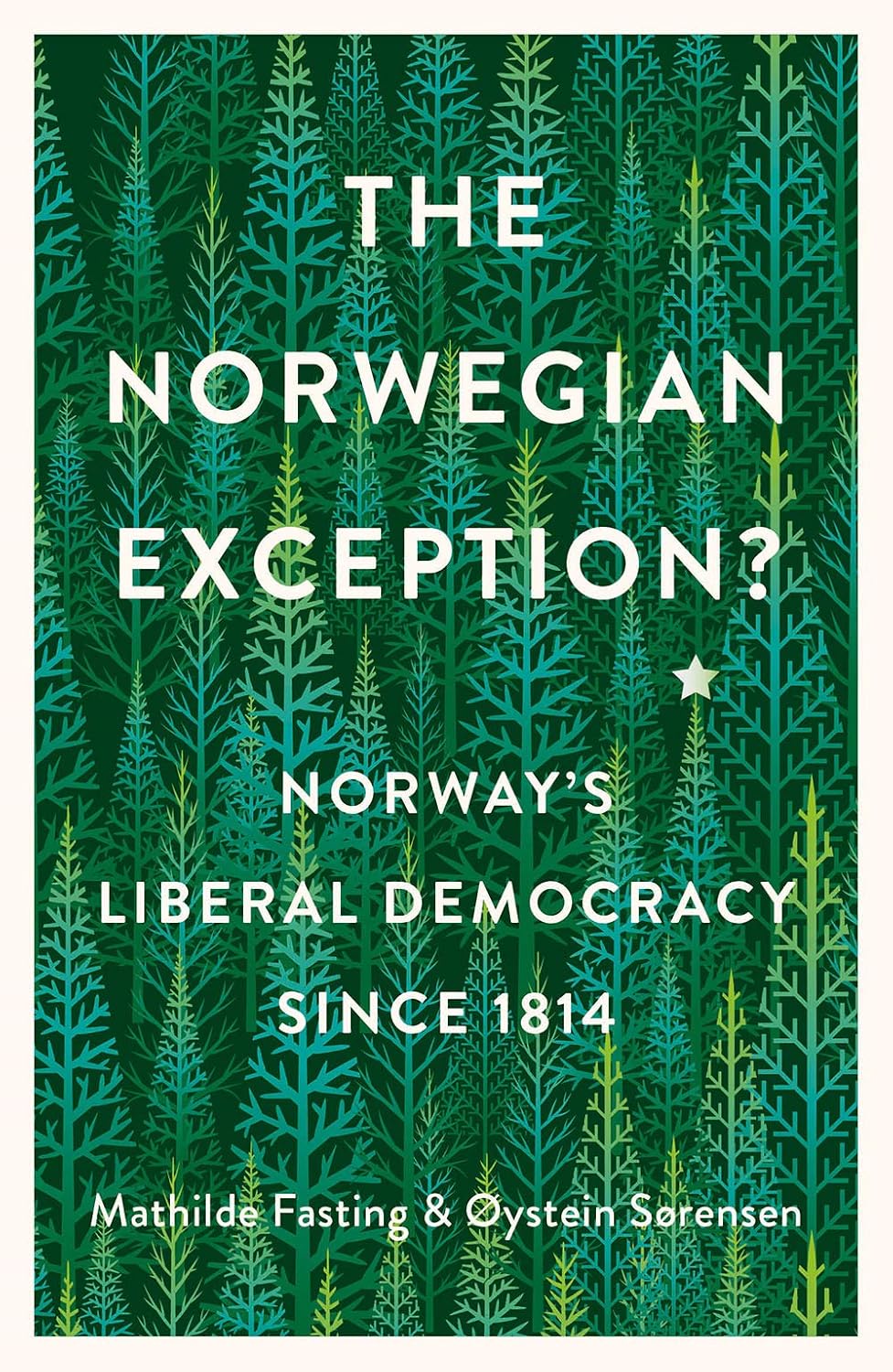 The Norwegian Exception?: Norway's Liberal Democracy Since 1814 ...