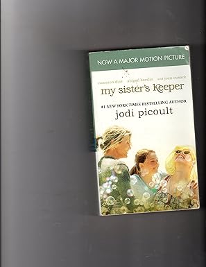 My Sister's Keeper: A Novel: Picoult, Jodi: 9781439157268: Amazon.com ...