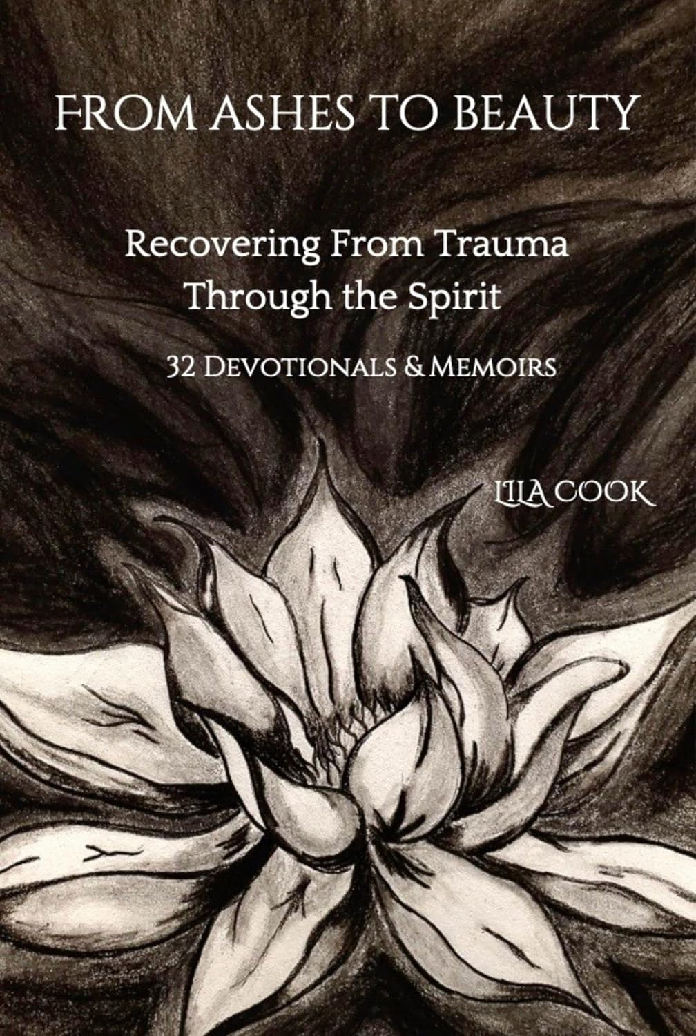 From Ashes to Beauty: Recovering From Trauma Through the Spirit ...