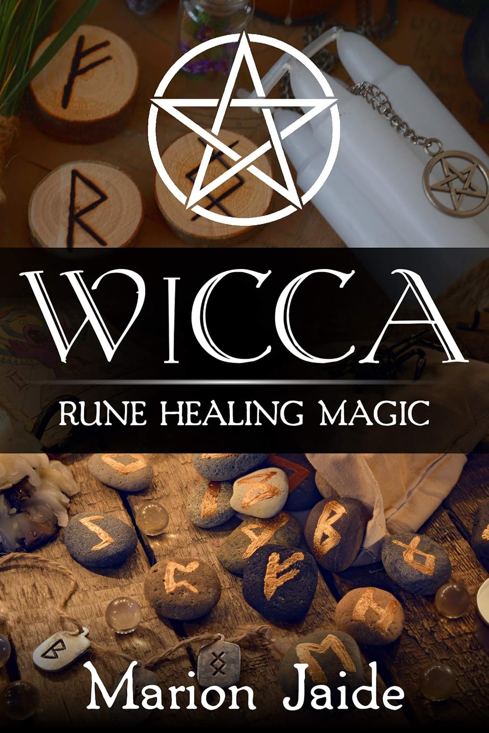 Wicca: Rune Healing Magic: A Wiccan Beginner's Practical Guide to ...