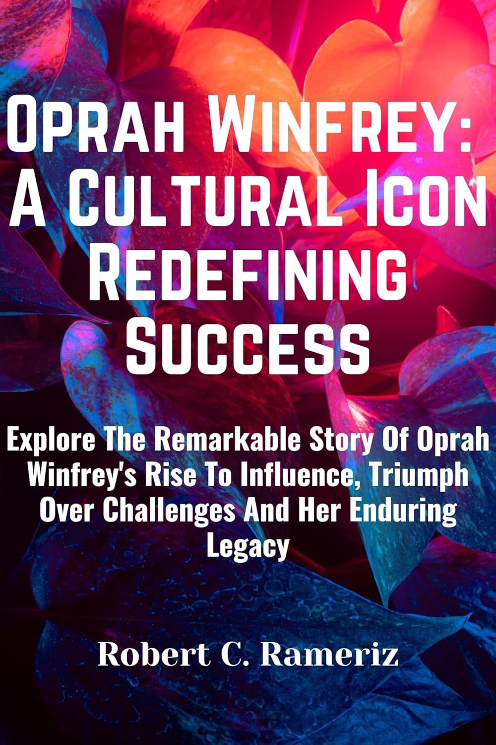 Amazon.com: Oprah Winfrey: A Cultural Icon Redefining Success: Explore ...