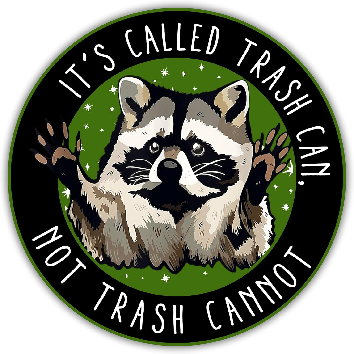 Amazon.com: 314PI (3pcs) It's Called Trash Can Not Trash Cannot Sticker ...