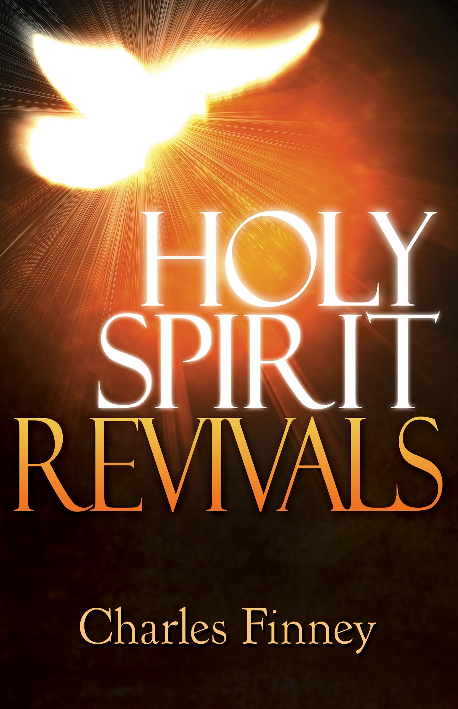Holy Spirit Revivals: Finney, Charles G.: 9781629116679: Amazon.com: Books
