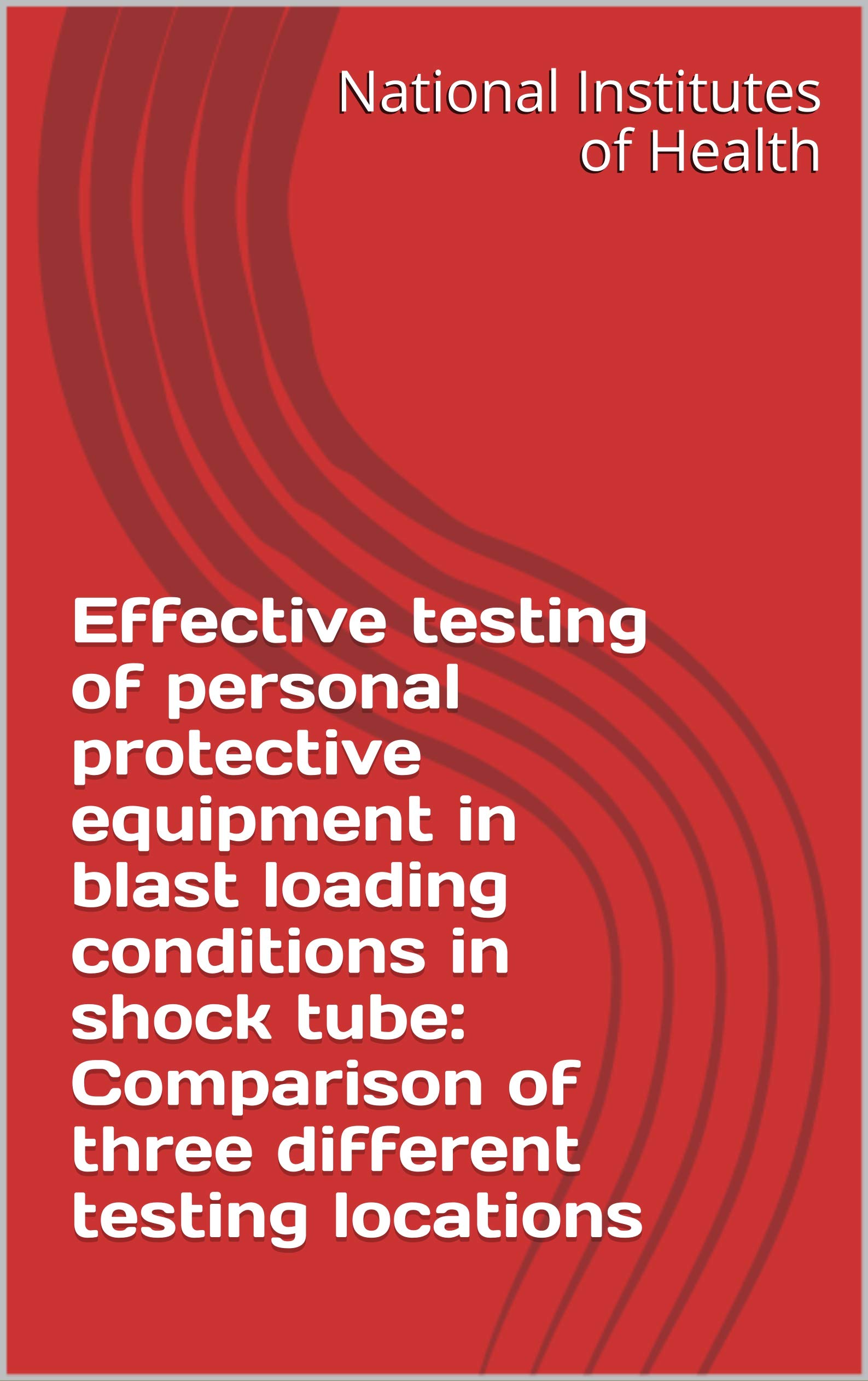 Buy Effective testing of personal protective equipment in blast loading ...