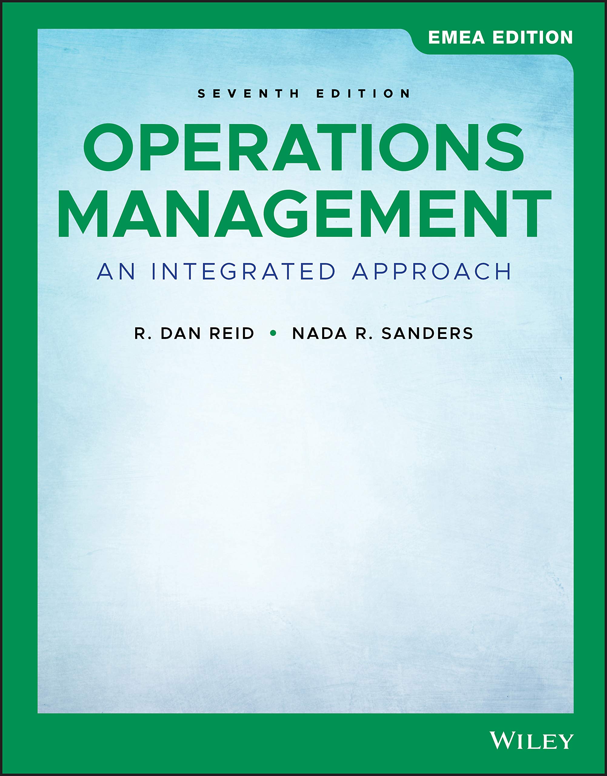 Operations Management: An Integrated Approach: R. Dan Reid ...