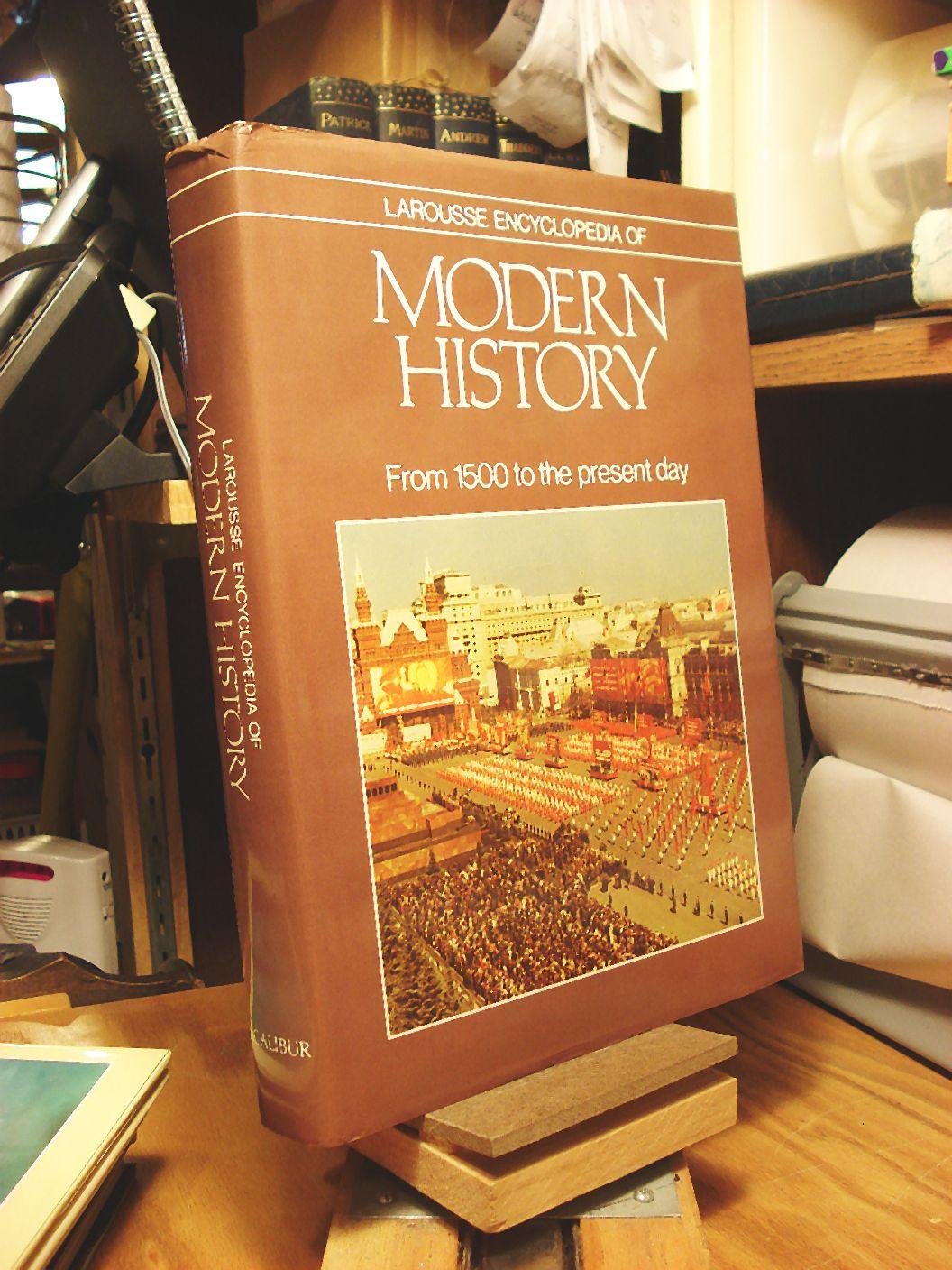 Larousse Encyclopedia of Modern History: larousse: 9782033013813 ...