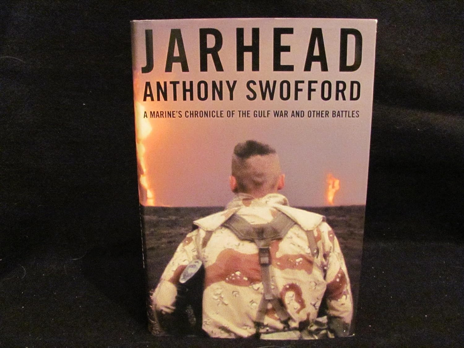 Jarhead: A Marine's Chronicle of the Gulf War and Other Battles ...