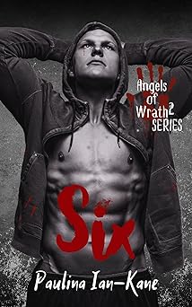 Six (Angels of Wrath Book 2) - Kindle edition by Ian-Kane, Paulina. Literature & Fiction Kindle ...