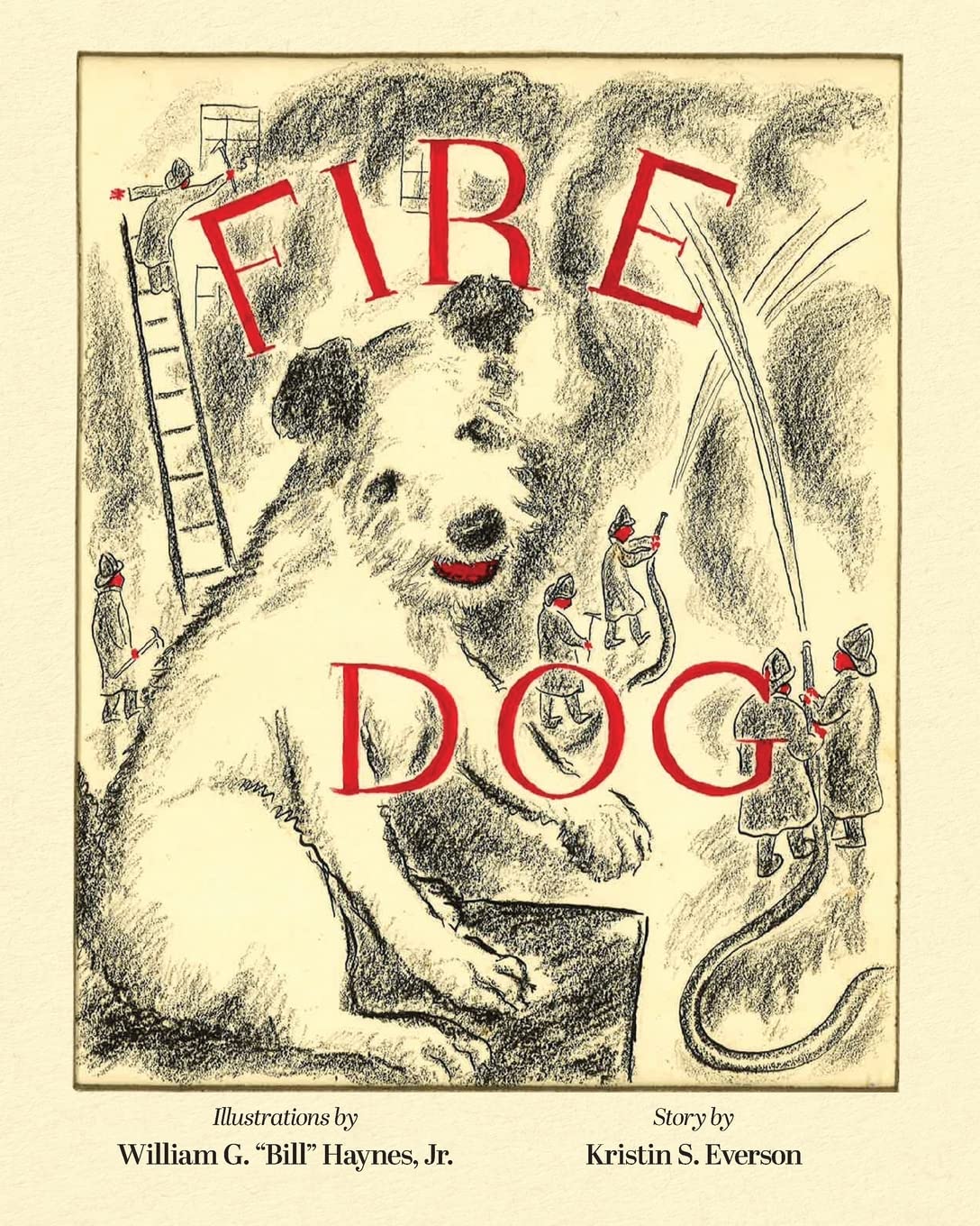Fire Dog: Everson, Kristin S, Haynes, William G Bill: 9781039153660 ...