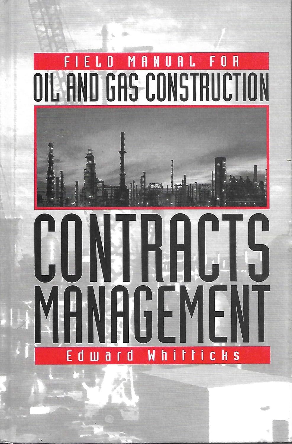 Buy Field Manual for Oil and Gas Construction Contracts Management Book ...