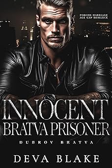 Innocent Bratva Prisoner: Forced Marriage Age Gap Romance (Dubrov Bratva Book 12) - Kindle ...