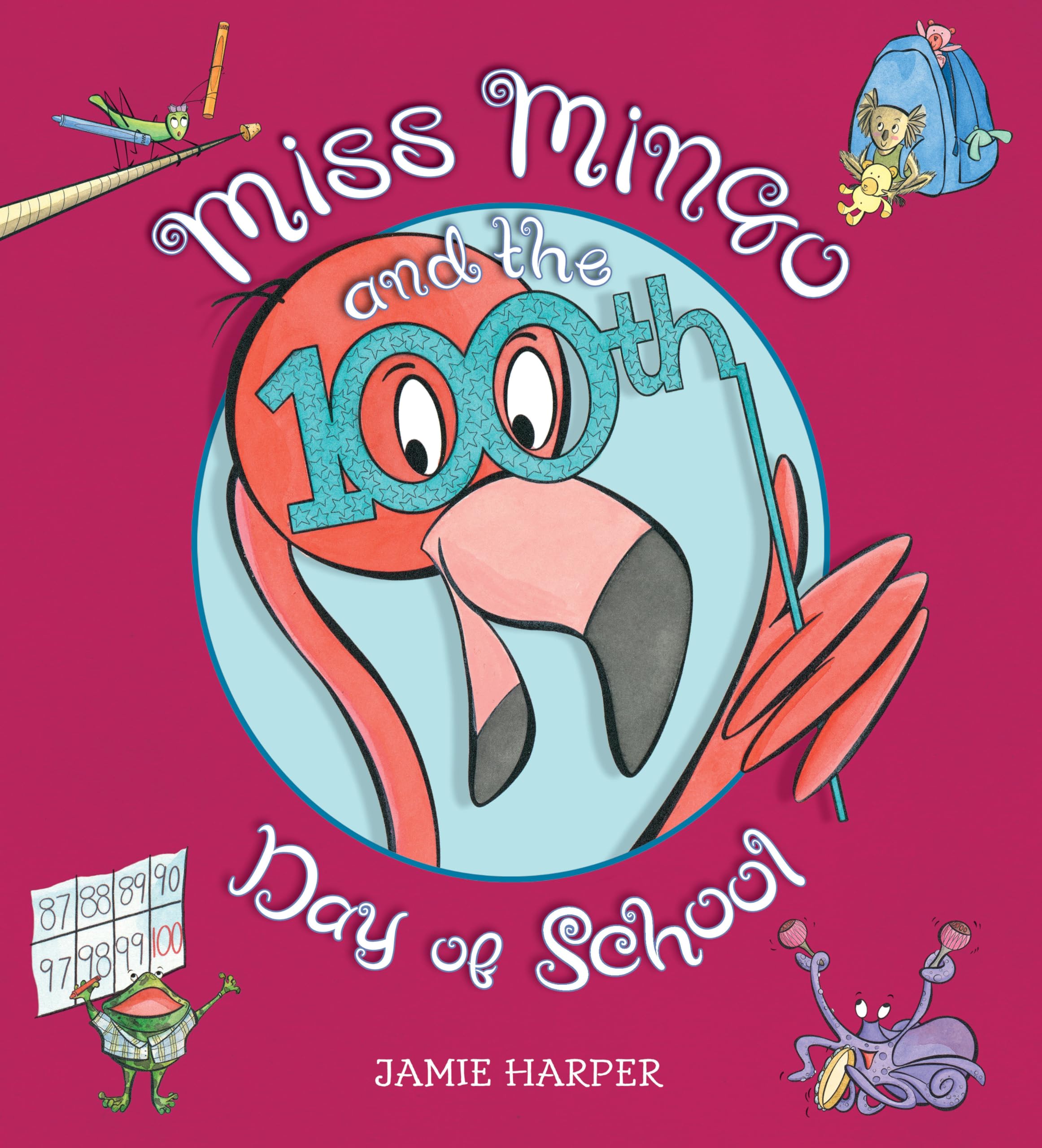 Miss Mingo and the 100th Day of School: Harper, Jamie, Harper, Jamie ...