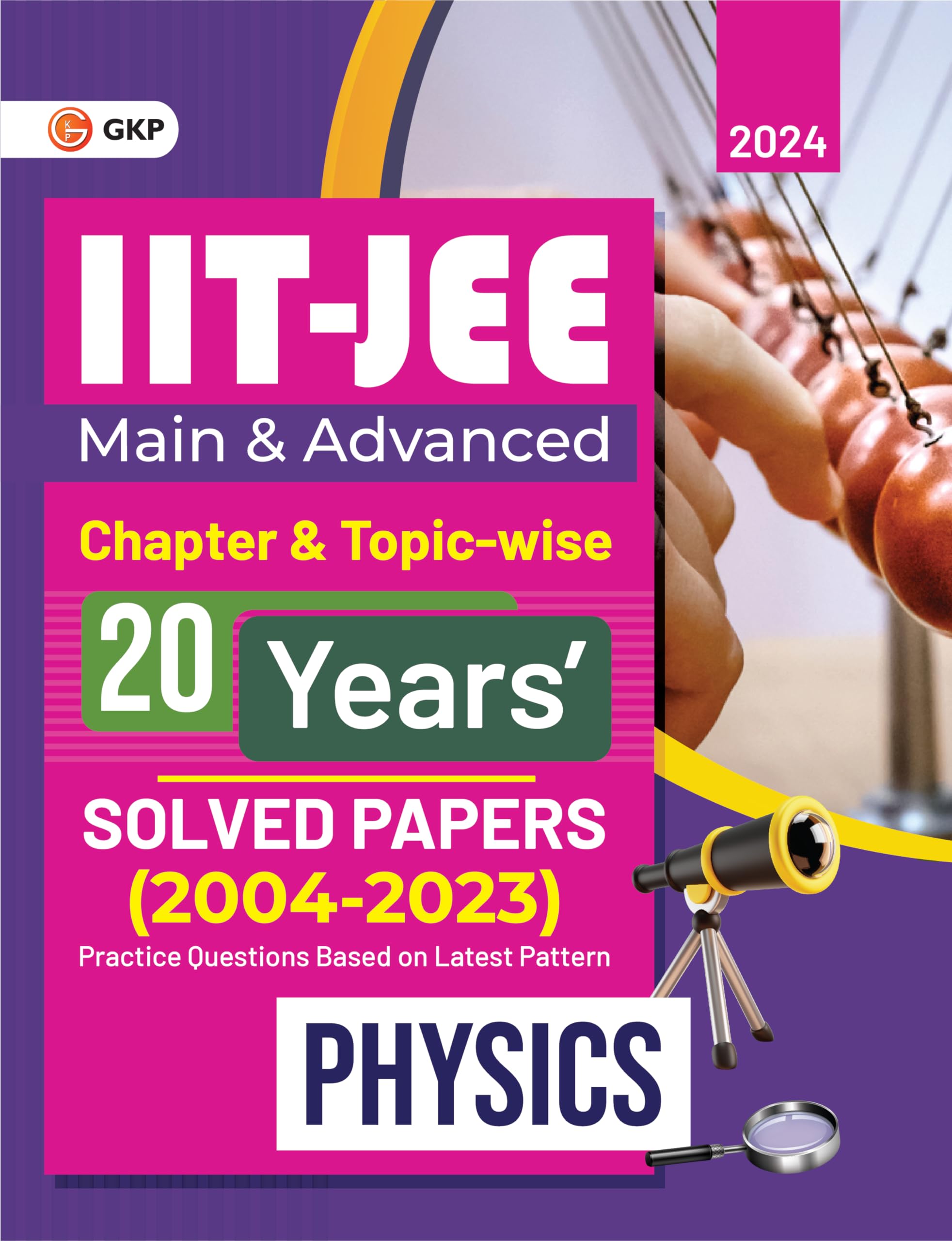 Buy GKP IIT JEE 2024: 20 Years' Chapter-wise & Topic-wise Solved Papers (2004-2023) - Physics ...