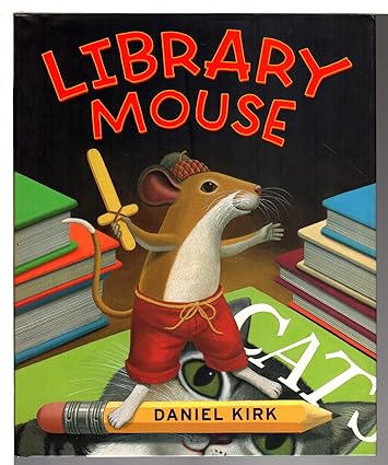 Library Mouse: Kirk, Daniel: 9780810993464: Amazon.com: Books