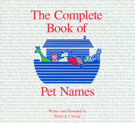 Complete Book of Pet Names : Cowing, Renee: Amazon.es: Libros