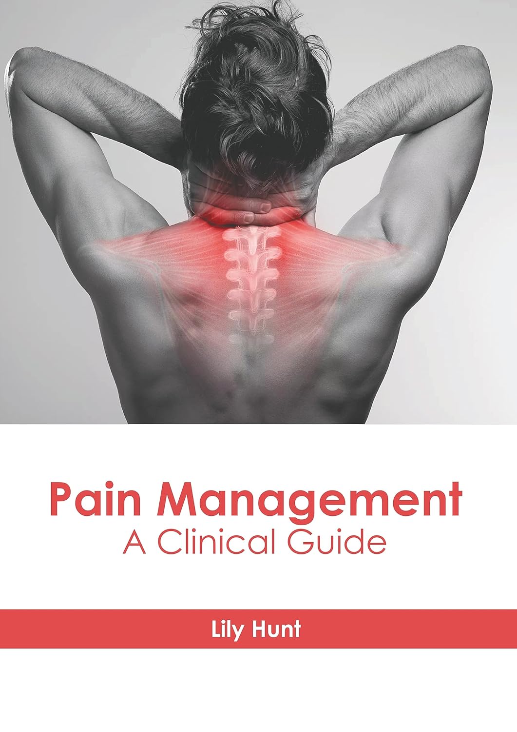 Pain Management: A Clinical Guide: 9781646475520: Medicine & Health ...