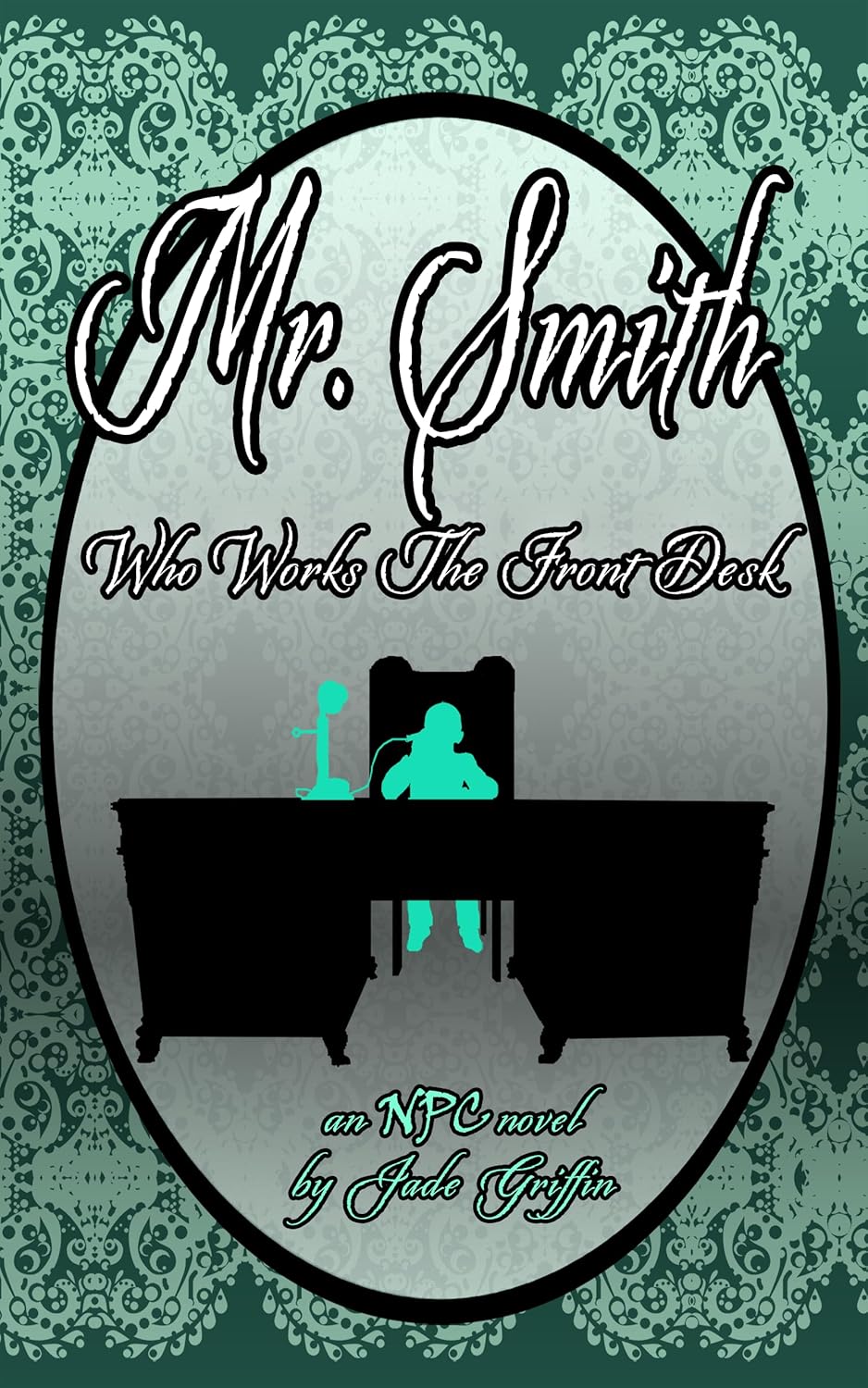 Amazon.com: Mr. Smith Who Works The Front Desk (NPC series Book 1 ...