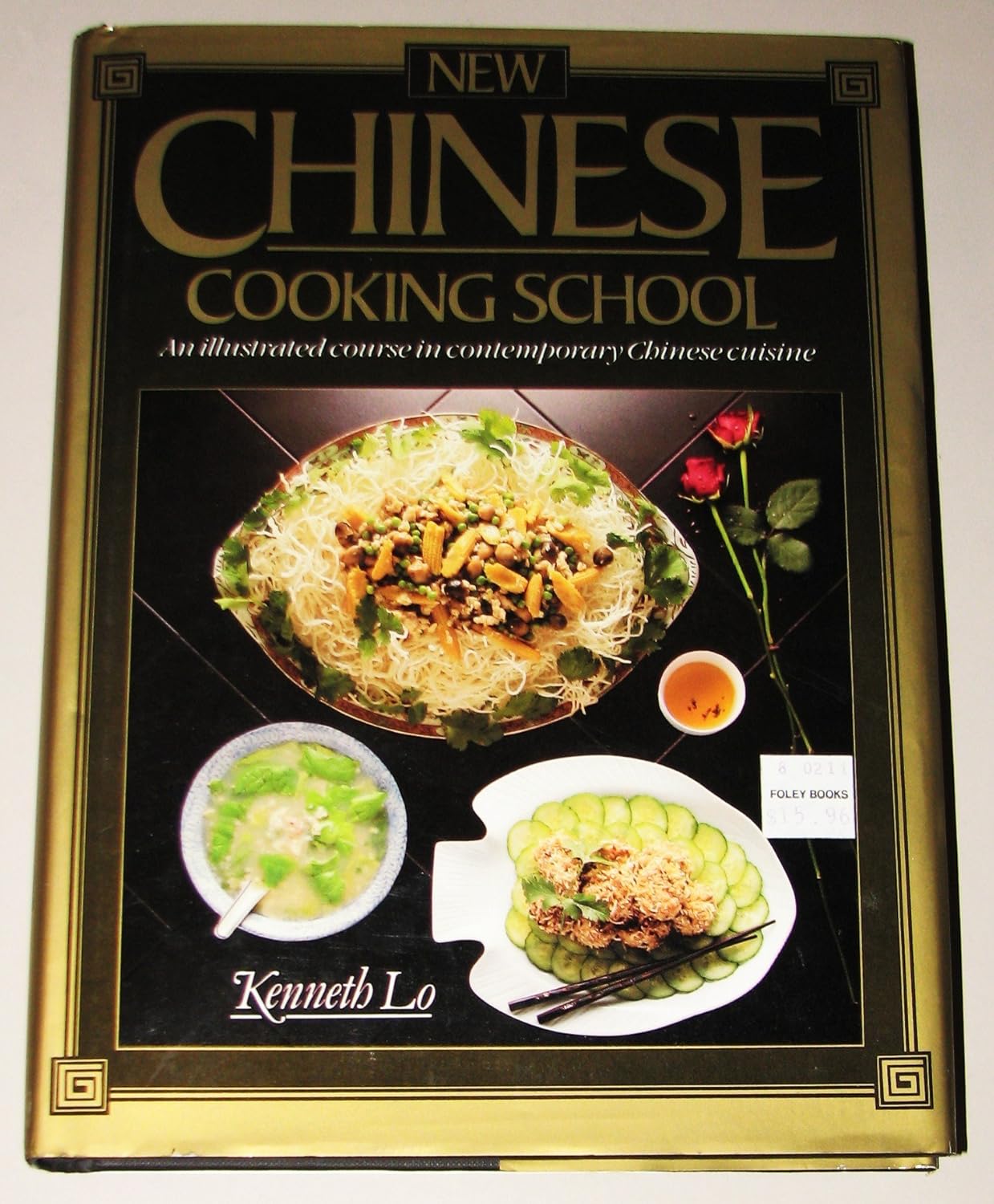 New Chinese Cooking School: An Illustrated Course in Contemporary ...