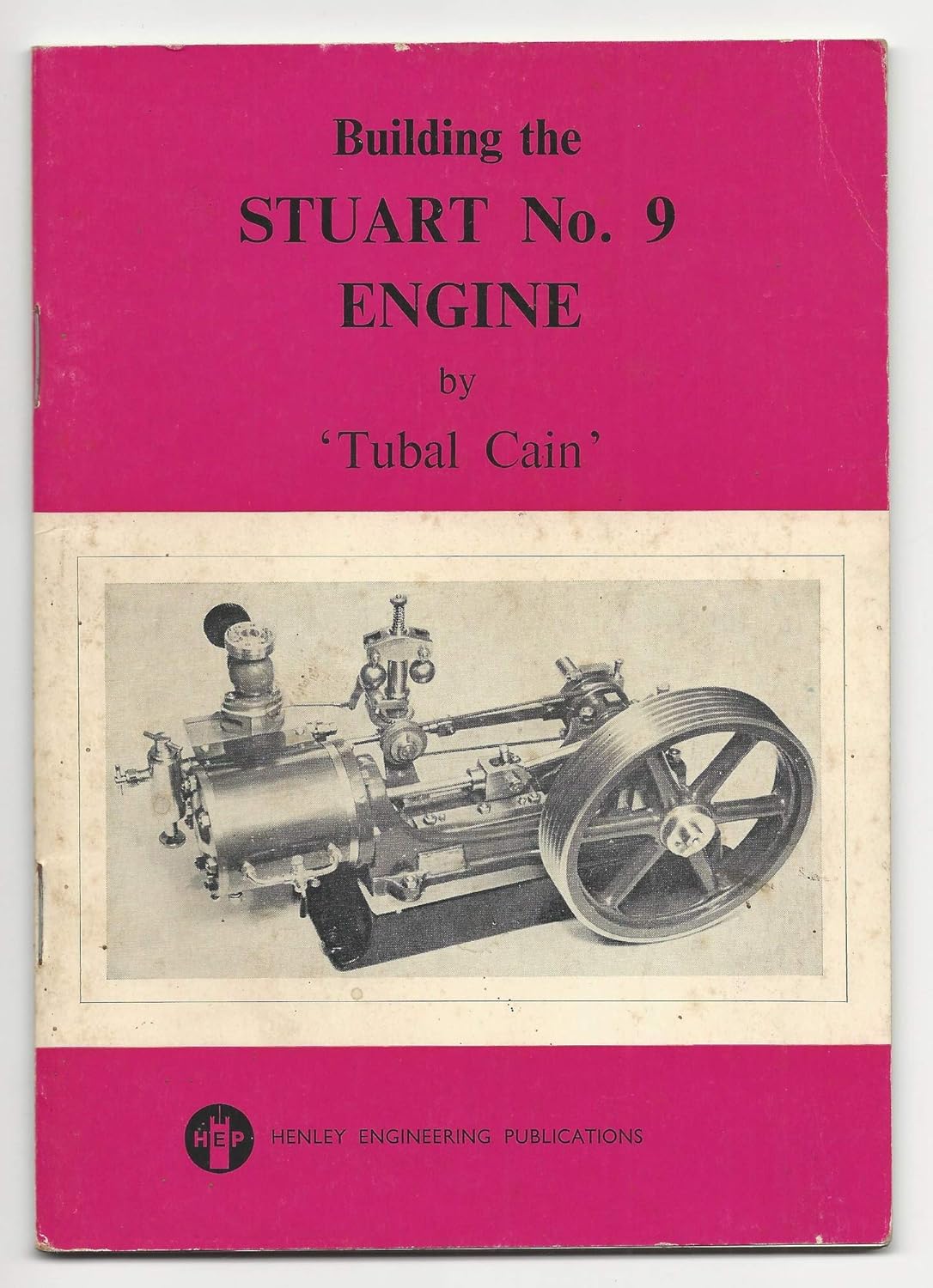 Building the Stuart No.9 Engine: Cain, Tubal, B/W Illus: 9780905180076: Amazon.com: Books