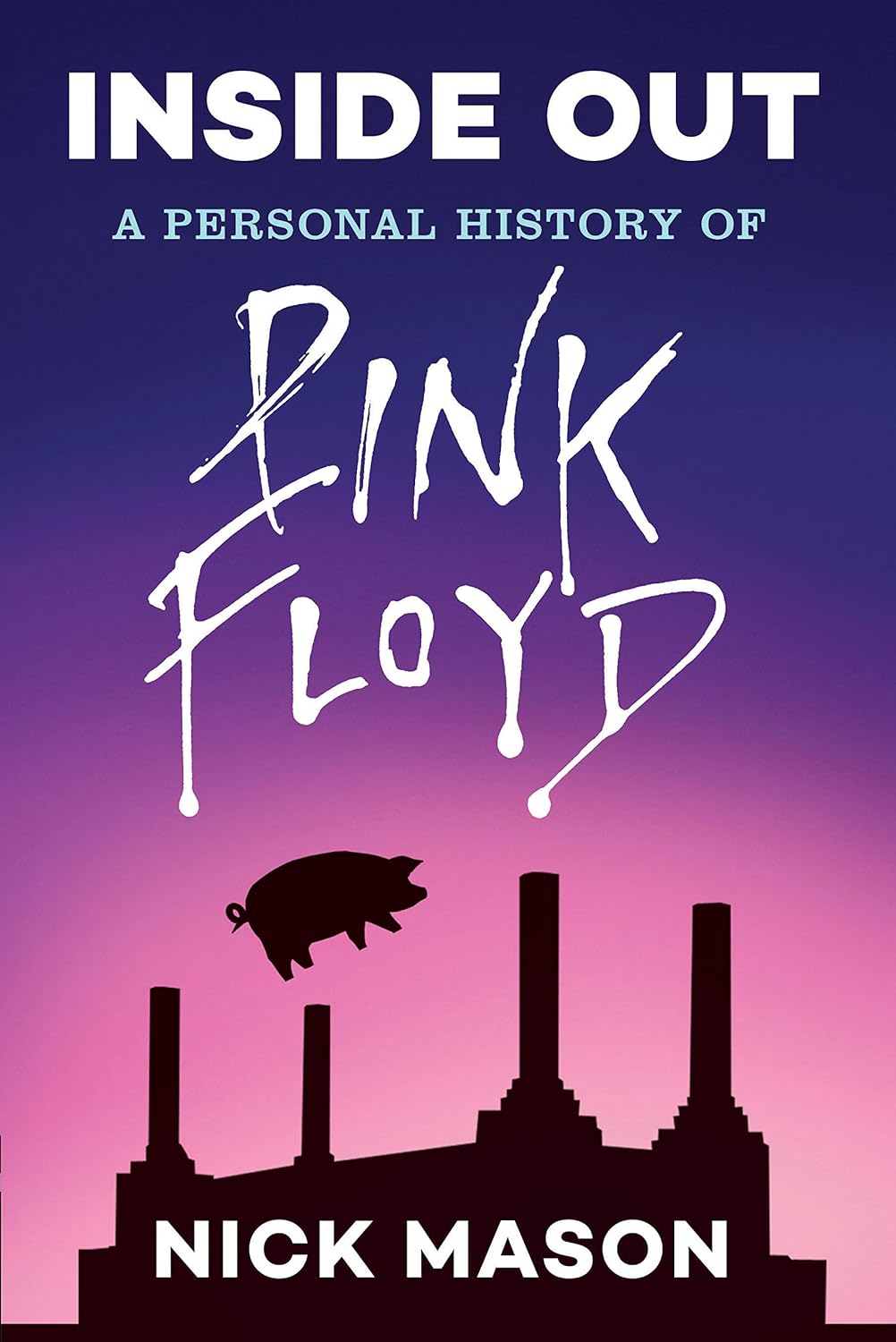 Inside Out: A Personal History of Pink Floyd (Reading Edition): (Rock ...