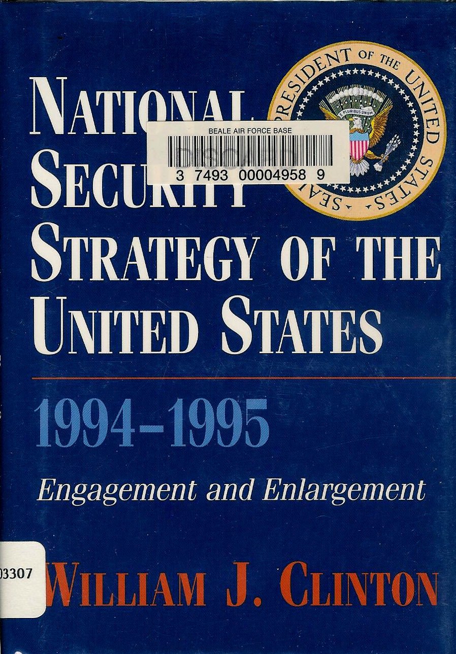 National Security Strategy of the United States 1994-1995: Engagement ...