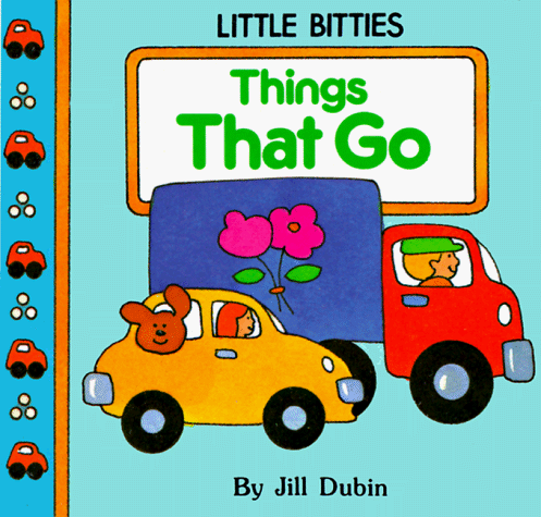 Things That Go (Itty Bitty Book Ser): Dubin, Jill: 9780812062632 ...