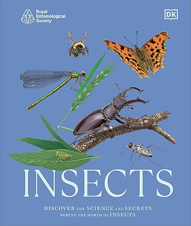 Insects: Discover the Science and Secrets Behind the World of Insects ...