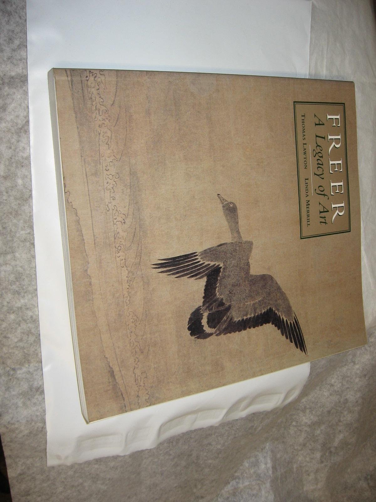 Freer: A Legacy of Art: Thomas Lawton, Linda Merrill: Amazon.com: Books