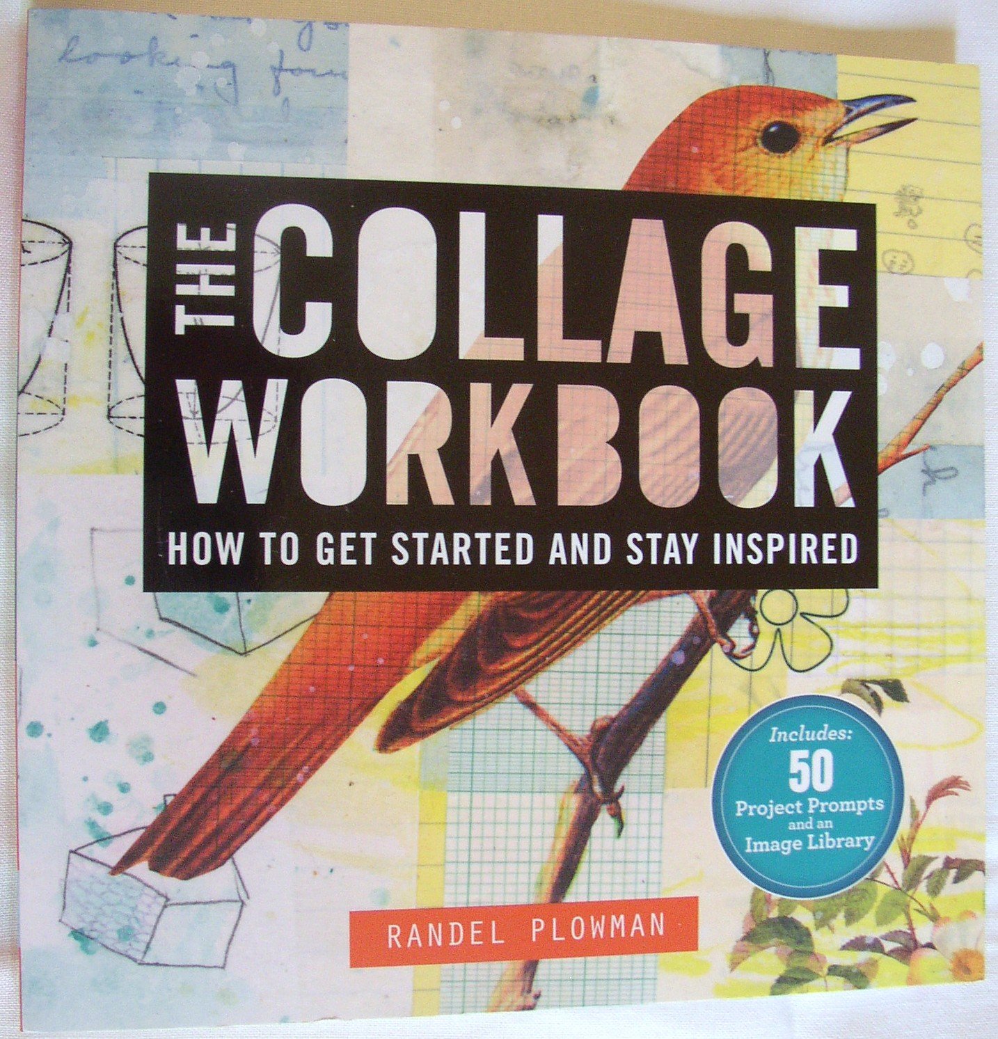 Amazon | The Collage Workbook: How to Get Started and Stay Inspired | Plowman, Randel | Papercrafts