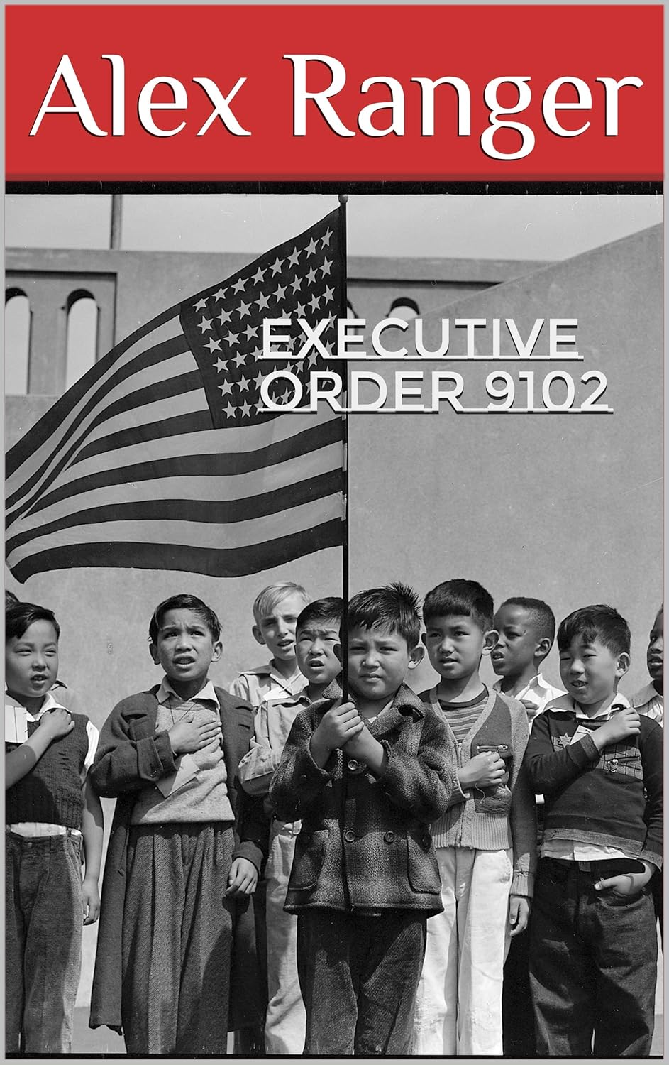 Executive Order 9102 eBook : Ranger, Alex: Amazon.in: Books