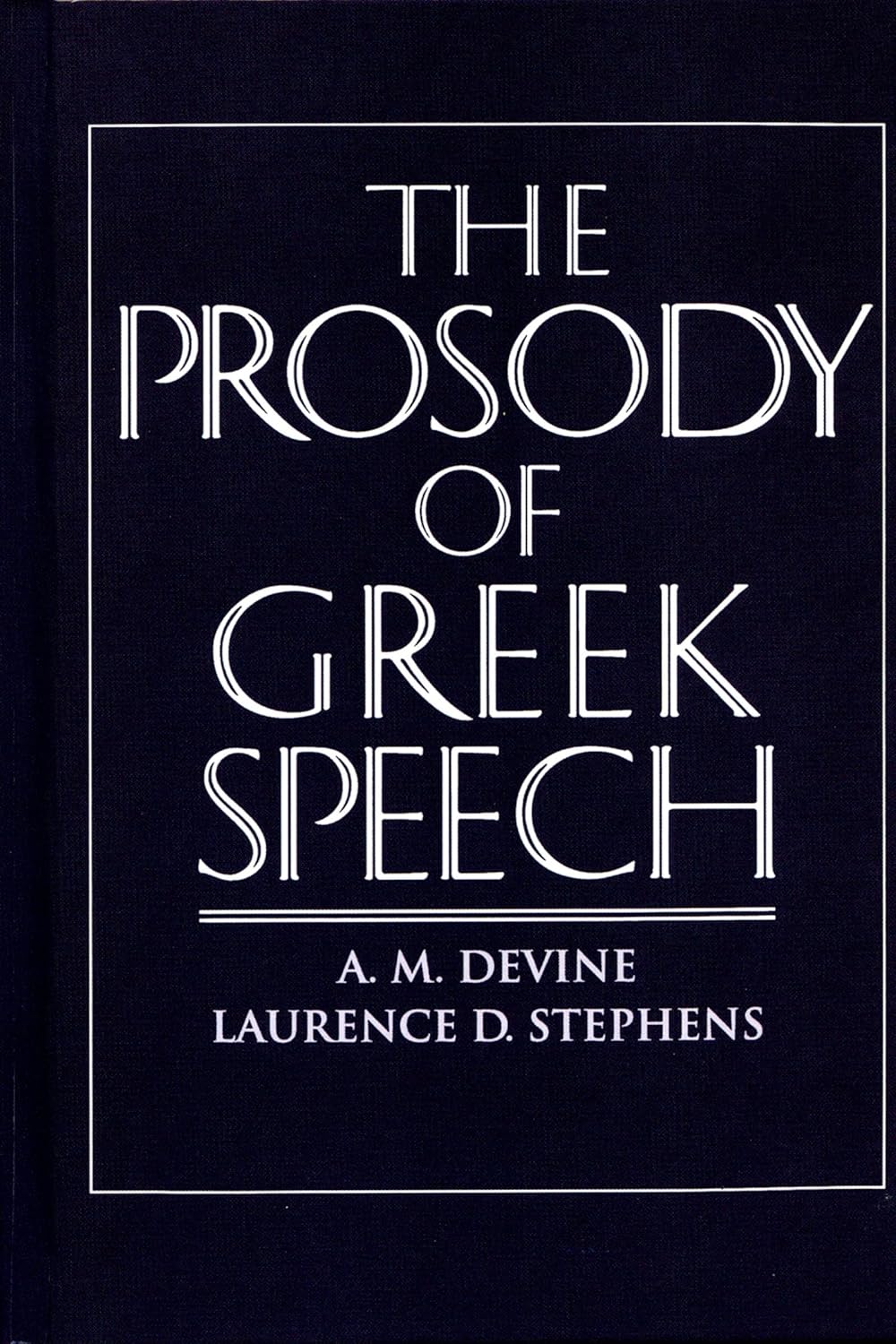Amazon.com: The Prosody of Greek Speech: 9780195373356: Devine, A.M ...