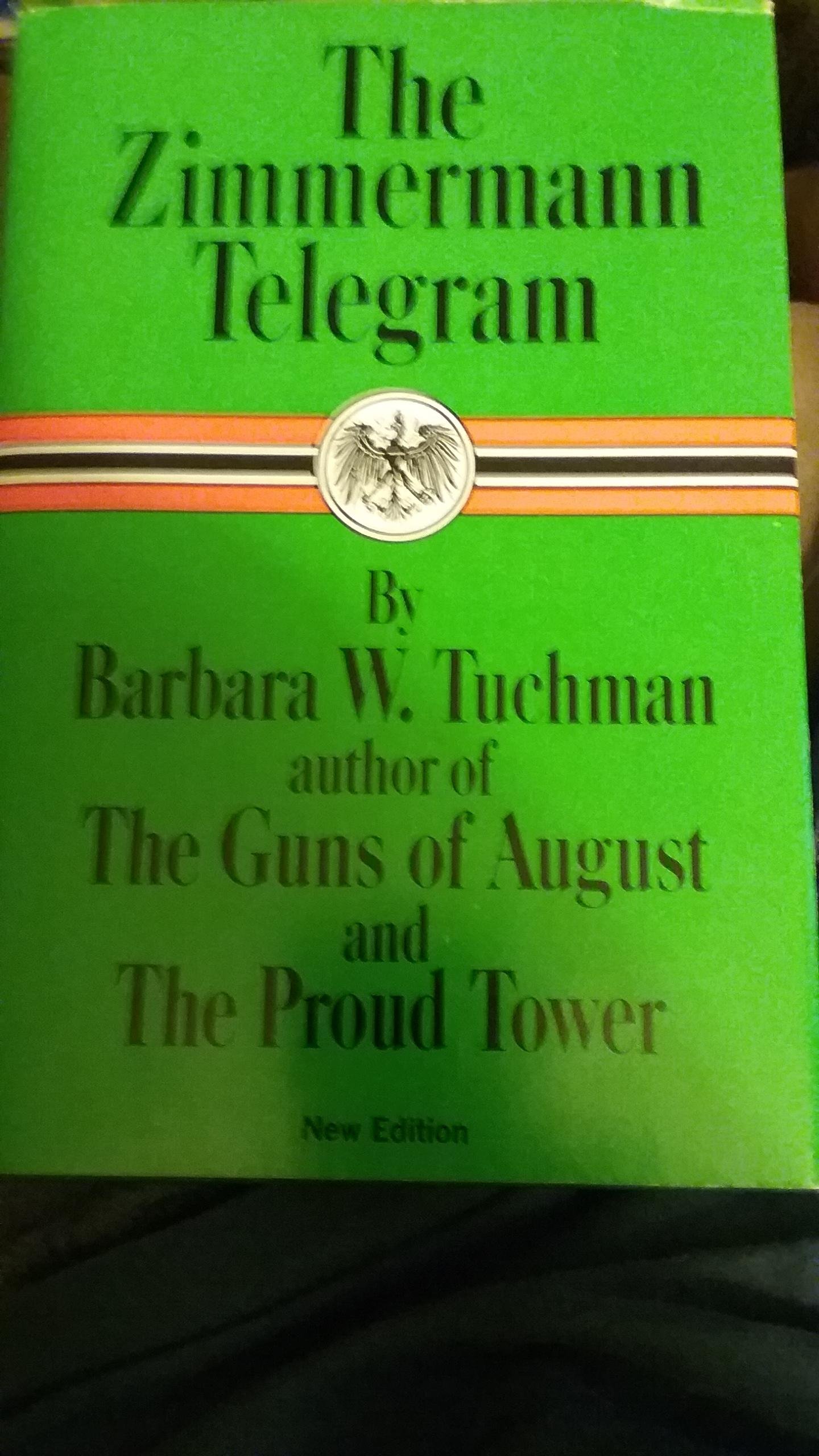 The Zimmermann Telegram : Tuchman, Barbara W: Amazon.de: Bücher
