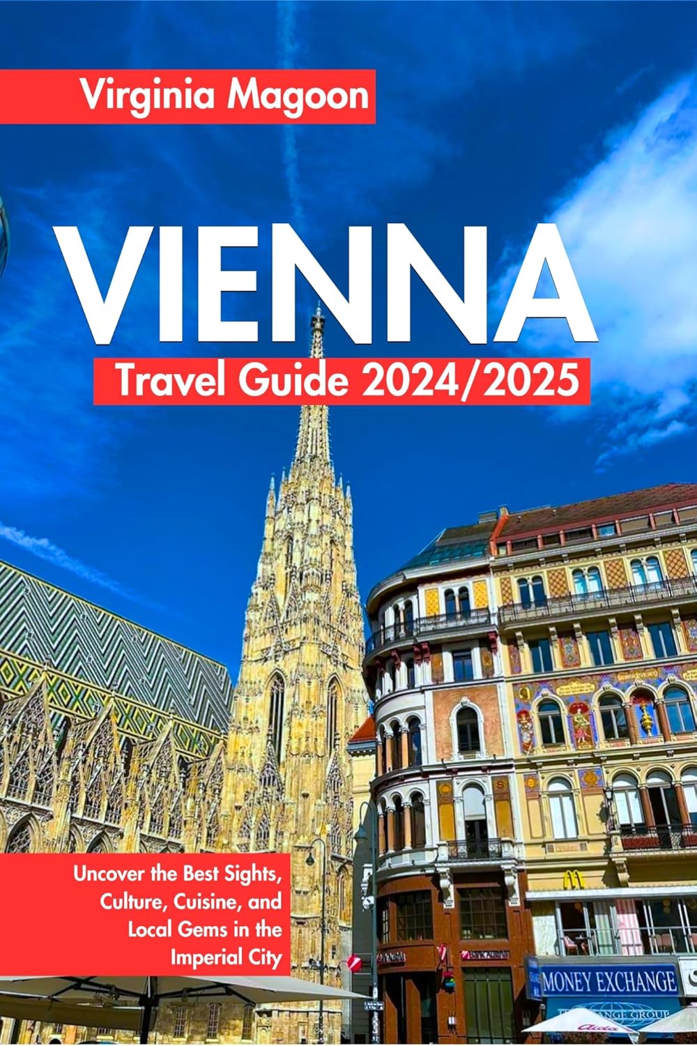 Amazon.com: Vienna Travel Guide 2024/2025: Uncover the Best Sights ...