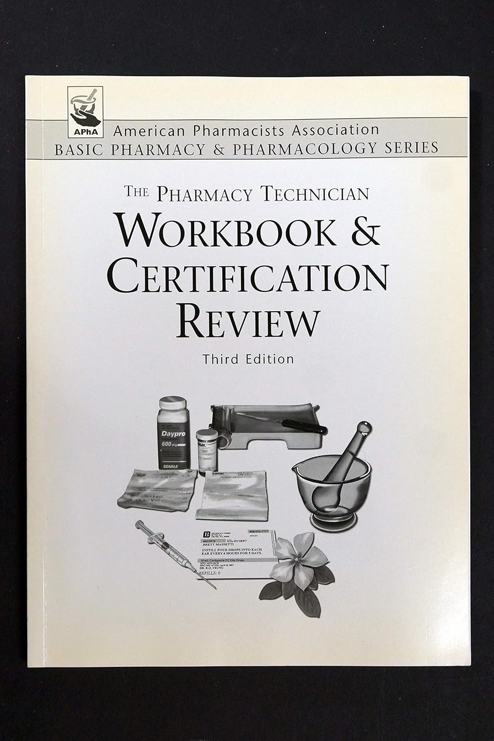 Pharmacy Technician: Workbook and Certification Review: 9780895827371 ...