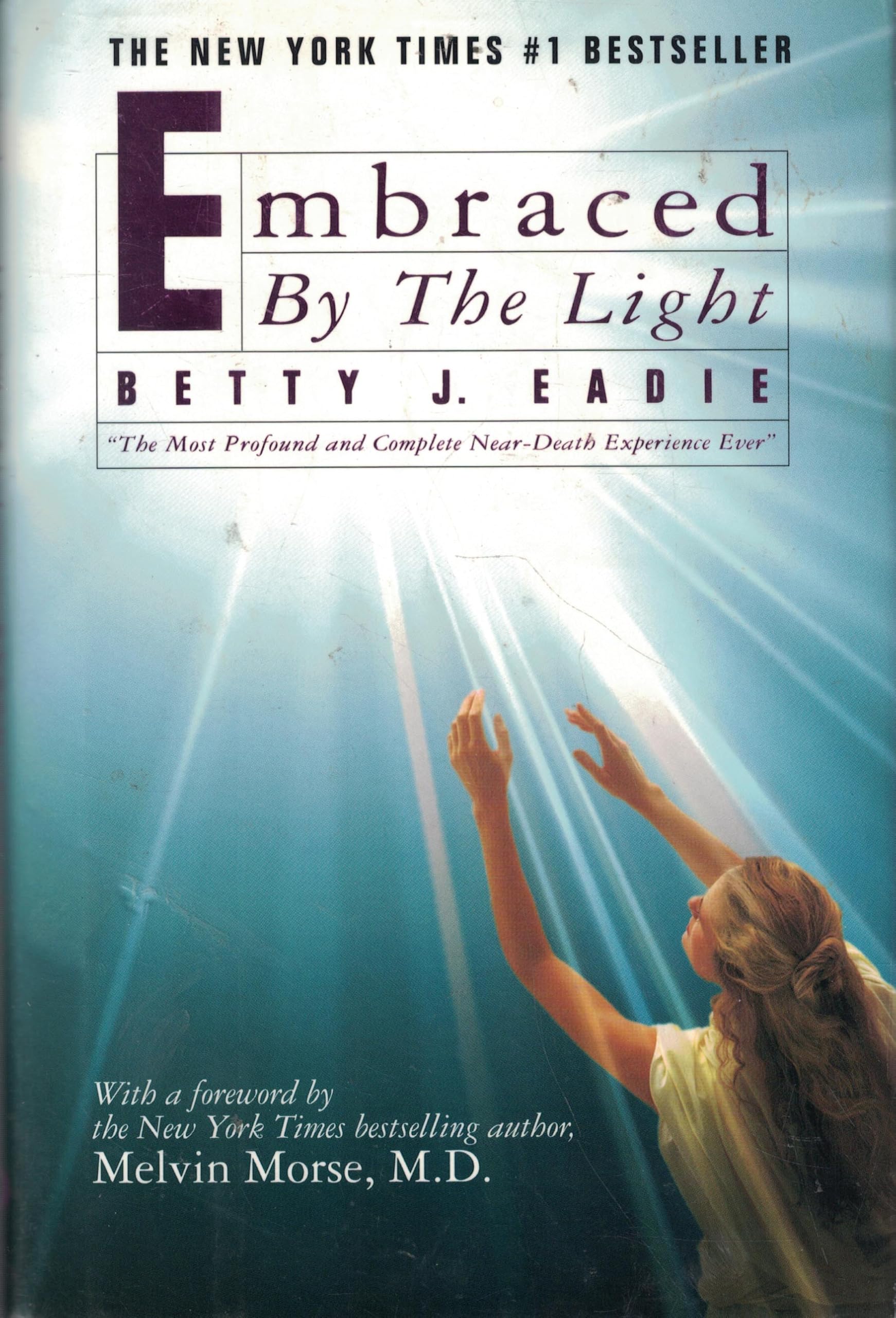 Embraced by the Light: Betty J. Eadie, Melvin Morse: 9781882723003 ...