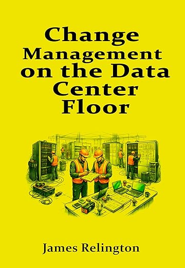 Change Management on the Data Center Floor: MOP/SOP/EOP and Maintenance ...