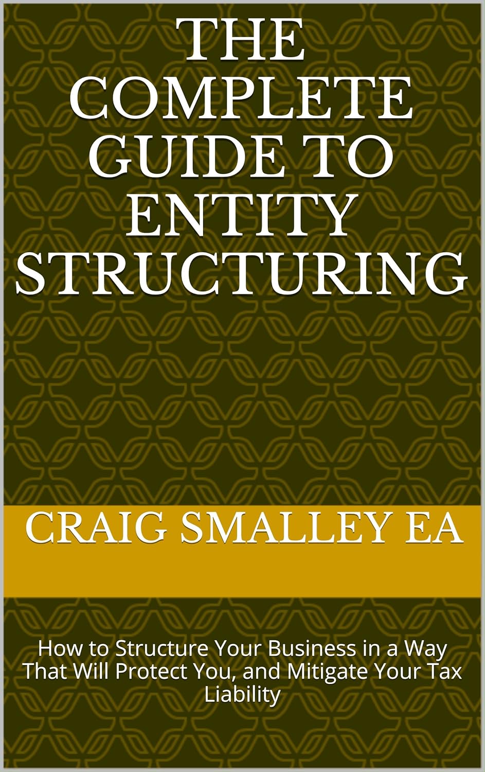 Amazon.com: The Complete Guide to Entity Structuring: How to Structure ...