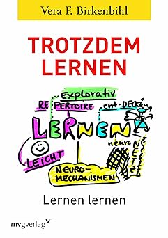 Trotzdem lernen: Lernen lernen - Birkenbihl, Vera F. - Amazon.de: Bücher